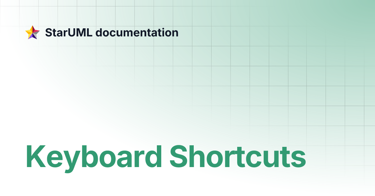 Keyboard Shortcuts | StarUML documentation