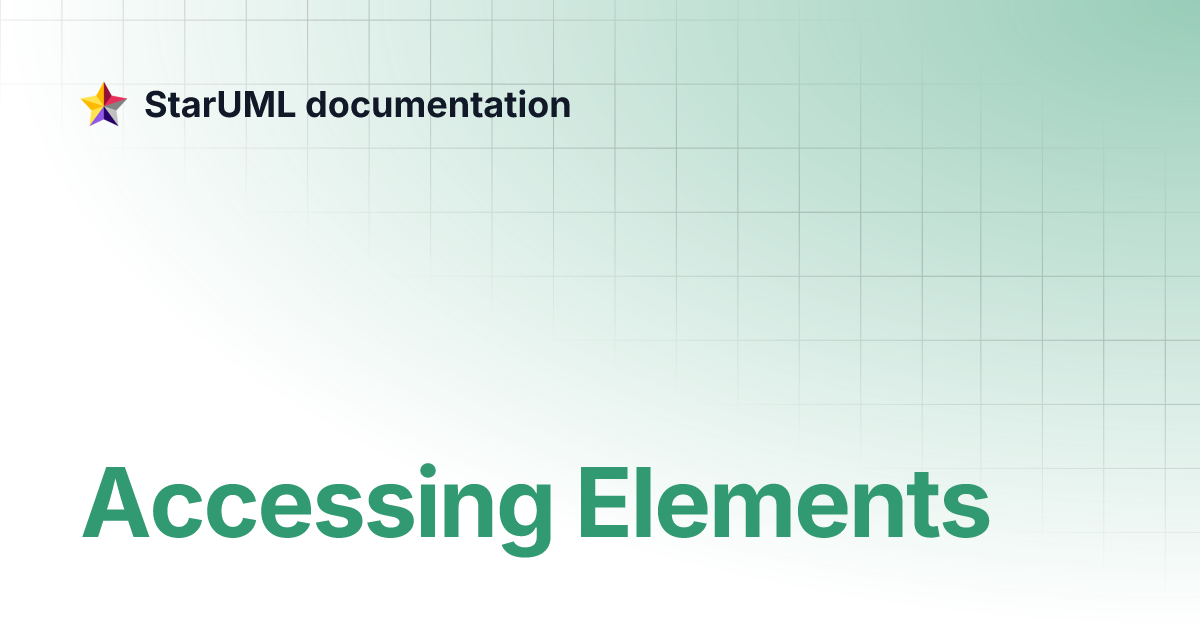 Accessing Elements | StarUML documentation