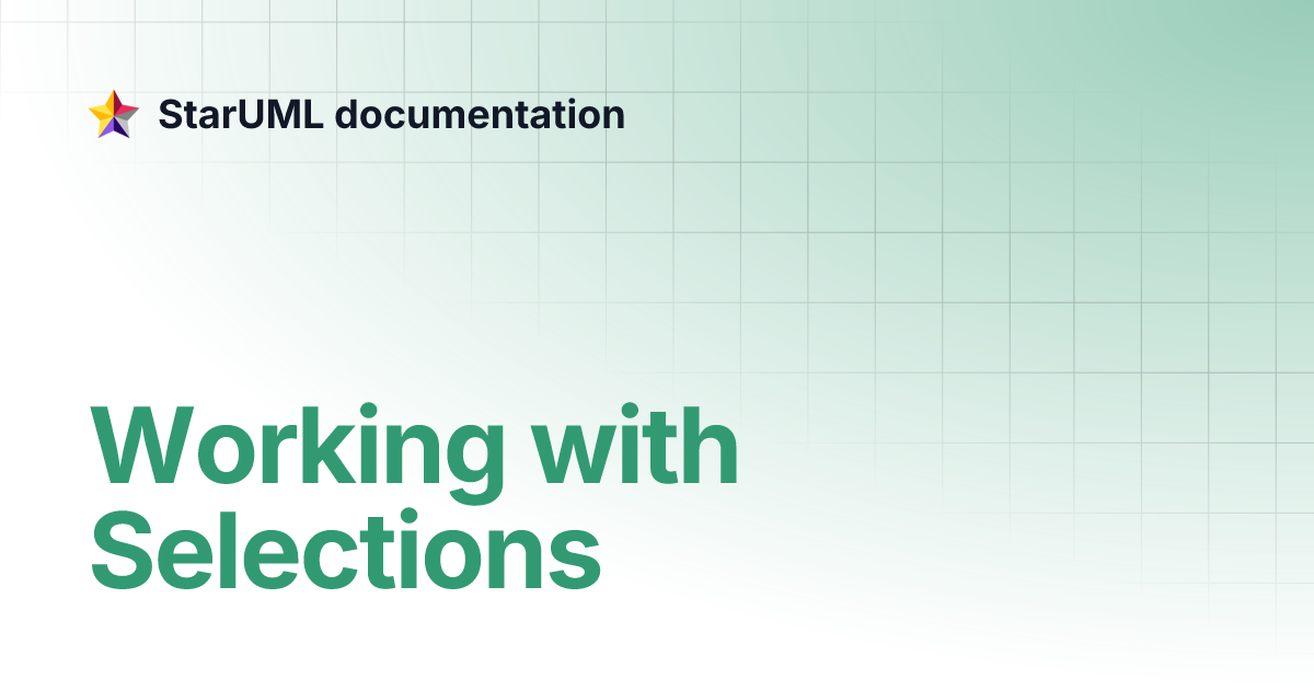 Working with Selections | v5 | StarUML documentation