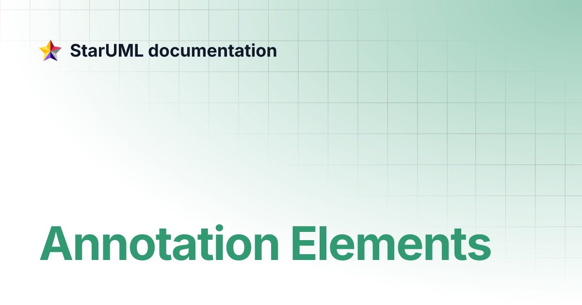 Annotation Elements | StarUML documentation